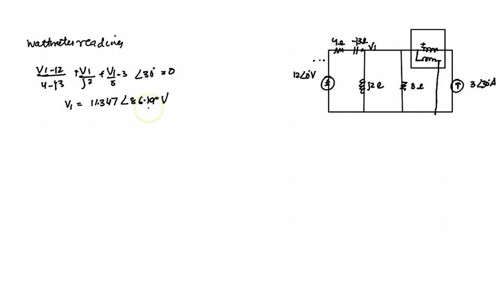 ⏩SOLVED:Obtain the wattmeter reading of the circuit in Fig. 11.81 ...