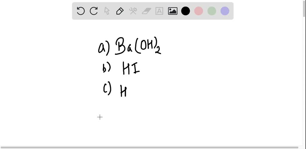 Write formulas for each of the following acids and bases: a. barium ...