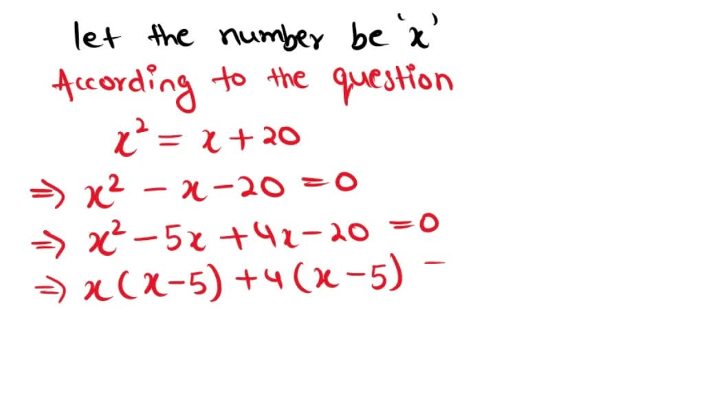  SOLVED The Square Of A Number Is Equal To 20 More Than The Number 
