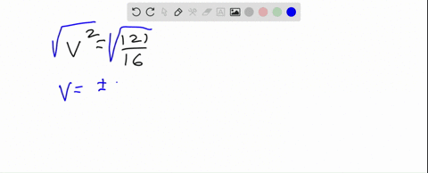 Solve using the square root property. v^2=(121)/(16) | Numerade