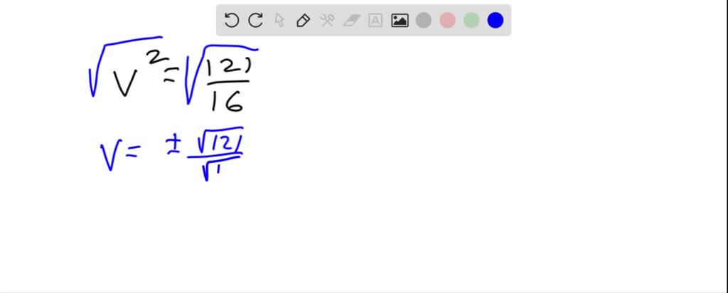 Solve using the square root property. v^2=(121)/(16) | Numerade