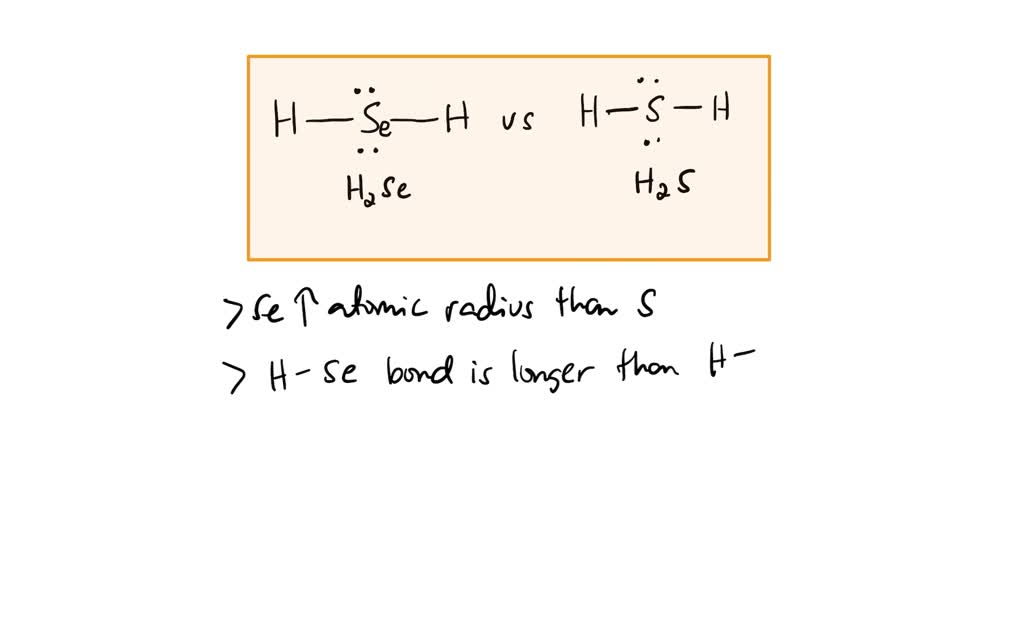 Explain why hydrogen selenide is a stronger acid than hydrogen sulfide ...