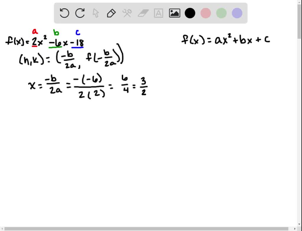SOLVED:Determine the vertex of the quadratic function f(x)=2 x^2-6 x-18 Solution: Step 1: The ...