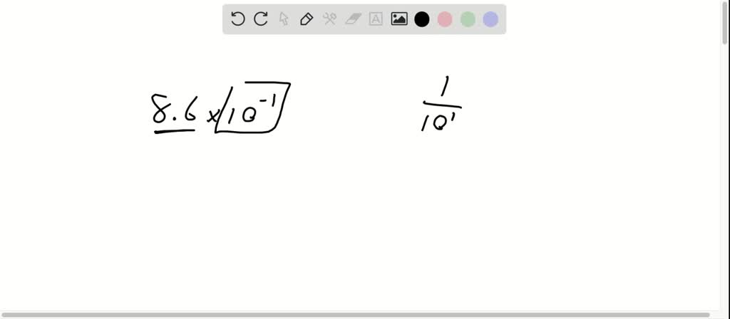 SOLVED:Express each number in decimal notation. 8.6 ×10^-1 SOLVED:Express each number in decimal notation. 8.6 ×10^-1