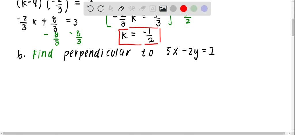 Find K So That The Line Through 4 1 And K 2 Is A Parallel To 2