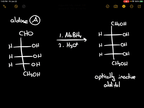 SOLVED: Treatment with sodium borohydride converts aldose A to an ...