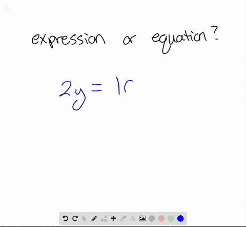 SOLVED:Determine whether each of the following is an expression or an equation. 2 y=16