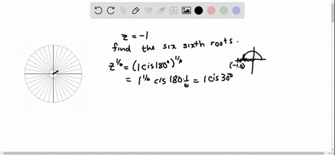 SOLVED:Find the 6 sixth roots of z=-1 . Leave your answers in ...