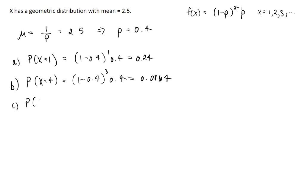 SOLVED Suppose The Random Variable X Has A Geometric Distribution With SOLVED Suppose The Random Variable X Has A Geometric Distribution With