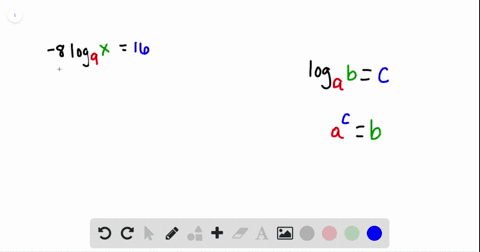 SOLVED:Use the definition of a logarithm to solve the equation. -8 log9 x=16