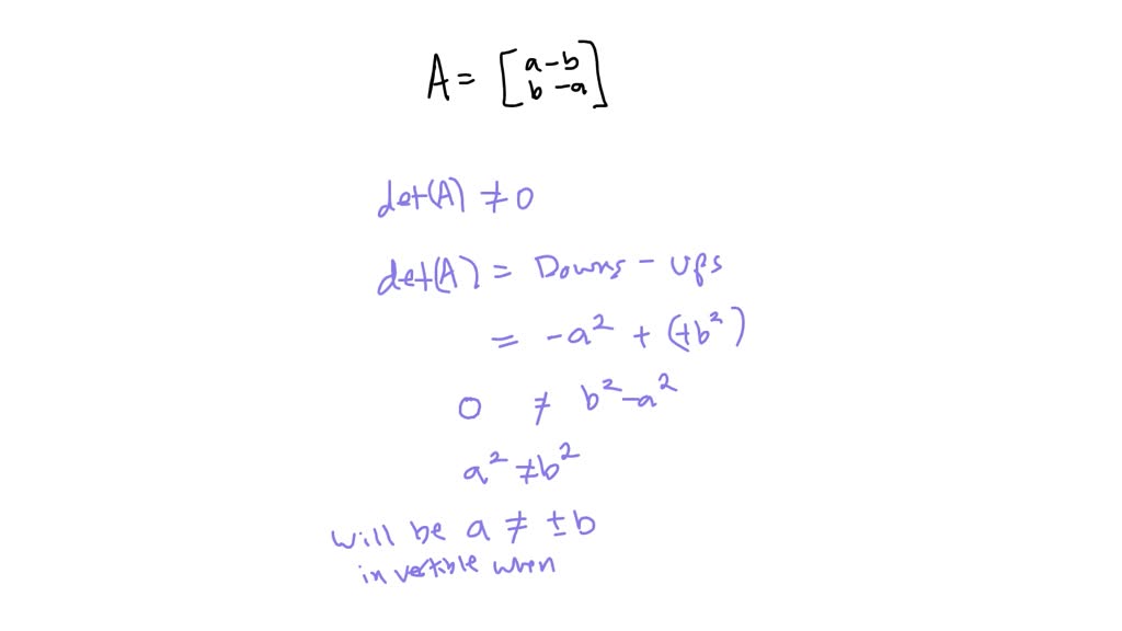 SOLVED:(a) For what values of a and b is the matrix C at left ...