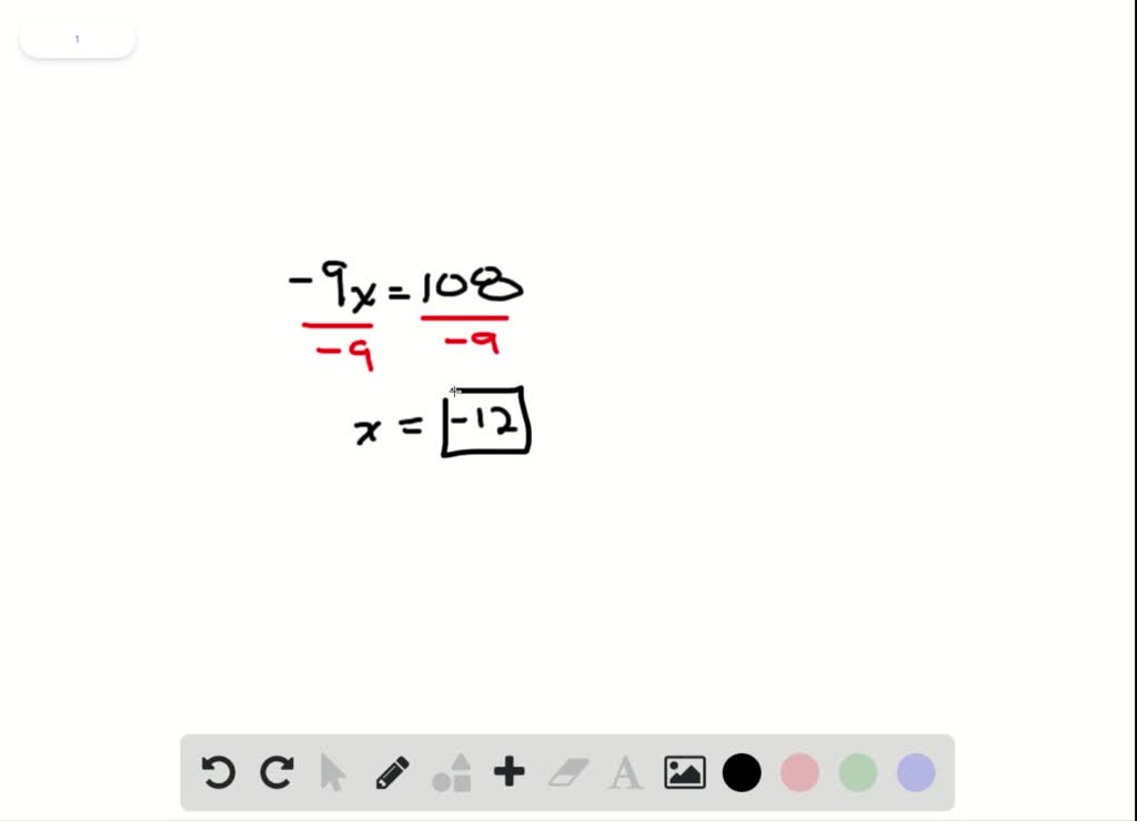 SOLVED:Solve using the multiplication principle and check. -9 x=108