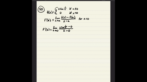 SOLVED:53-54 Determine whether f^'(0) exists. f(x)={ x sin(1)/(x) if x ≠ 0 0 if x=0