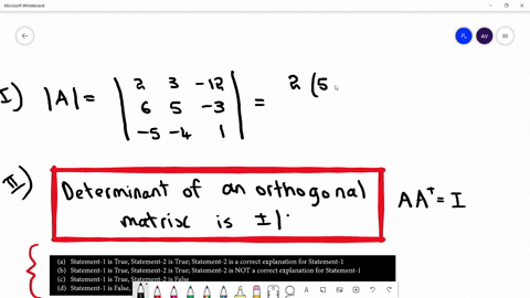 SOLVED:Statement 1 and Statement 2 Determinant of an orthogonal matrix ...