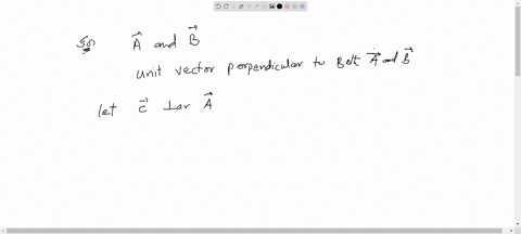 ⏩SOLVED:Find a unit vector perpendicular to both A^→ and B^→ (A)… | Numerade