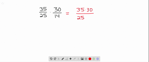 SOLVED:Simplify each product. (35)/(25) ×(30)/(14)