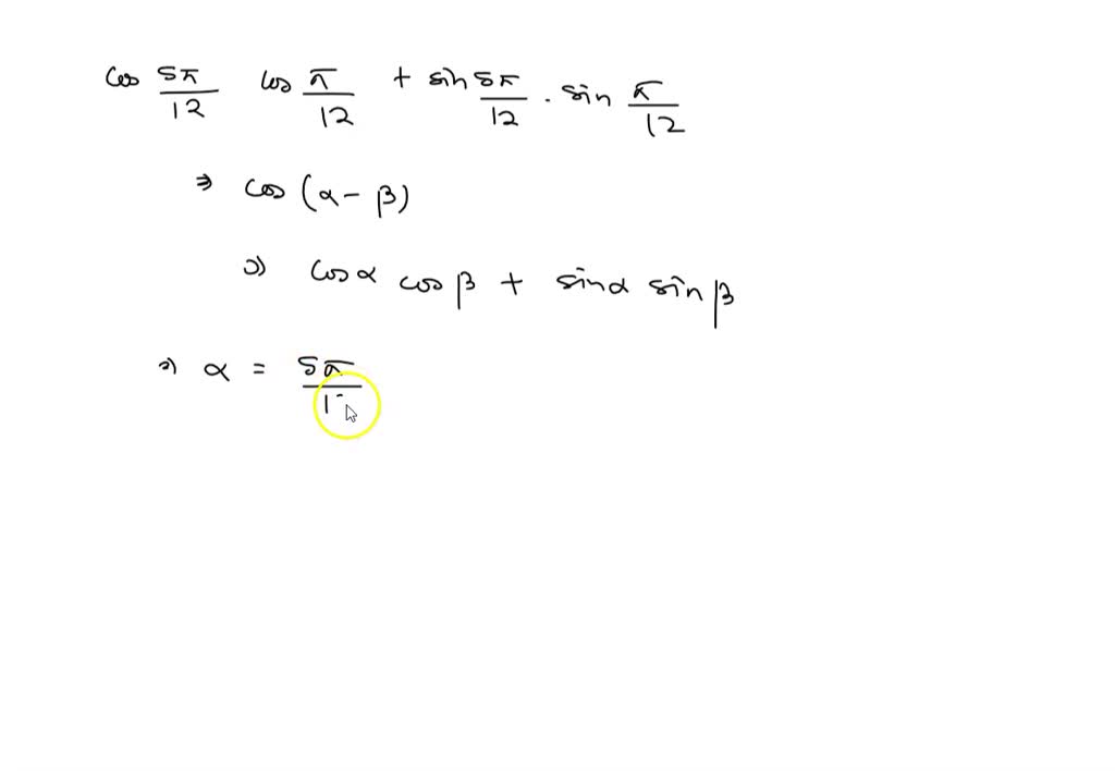 Use the formula for the cosine of the difference of two angles to solve ...