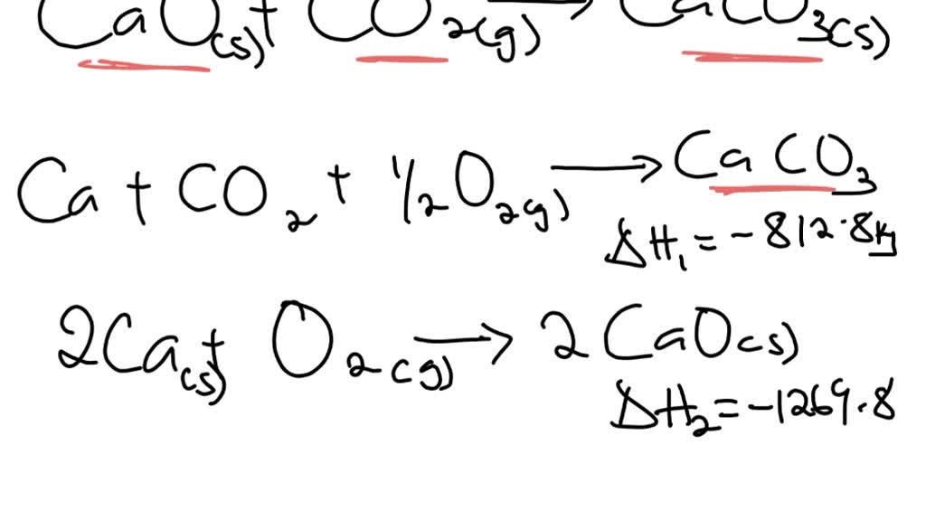 SOLVED:Calculate ΔHrxn for the reaction. CaO(s)+CO2(g) CaCO3(s) Use the ...