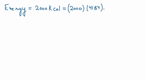 SOLVED:A typical human diet is " 2000 calories" per day, where the ...