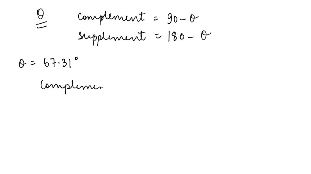 SOLVED:Find the complement and the supplement. 4.67 .31^∘