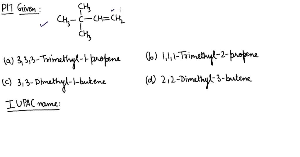 SOLVED:The IUPAC name of the compound having the formula C=CC(C)(C)C is ...