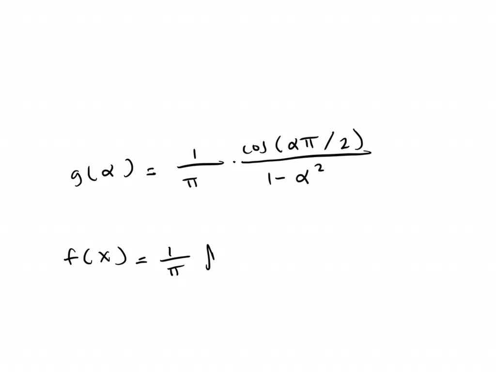 SOLVED:Find the exponential Fourier transform of the given f(x) and write f(x) as a Fourier ...
