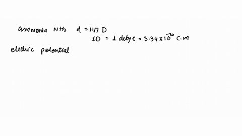 SOLVED: The ammonia molecule NH3 has a permanent electric dipole moment ...