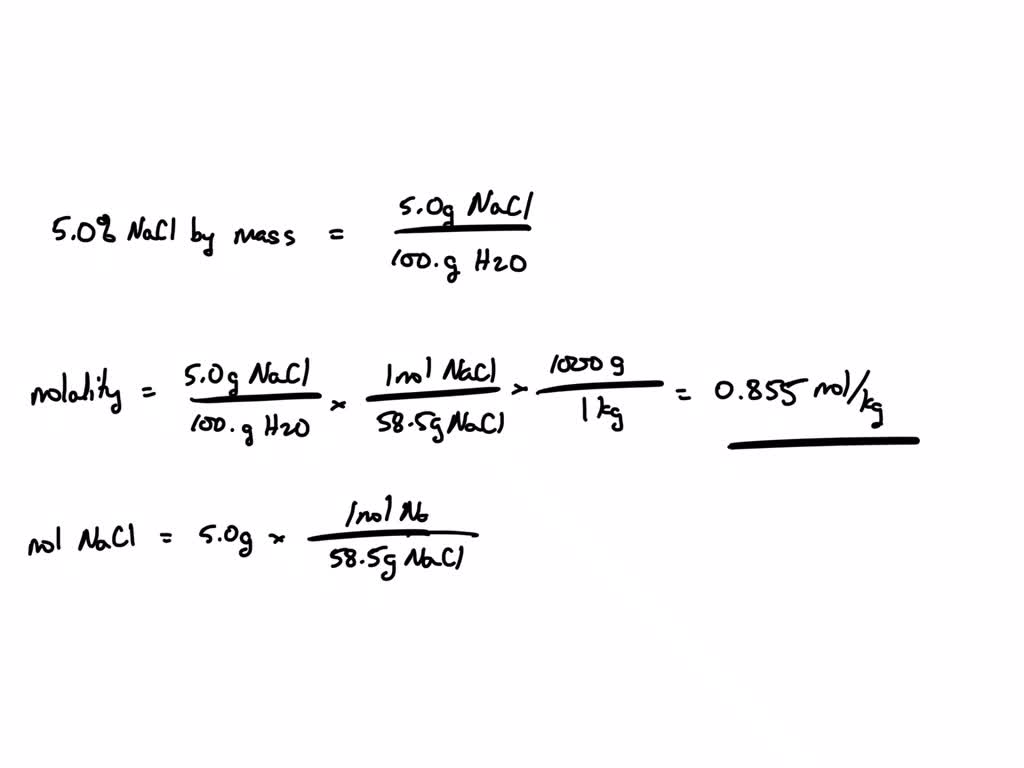 An aqueous solution contains 5.0% NaCl by mass. Calculate the molality and mole fraction of the ...