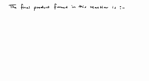 SOLVED:Identify final product of following reaction