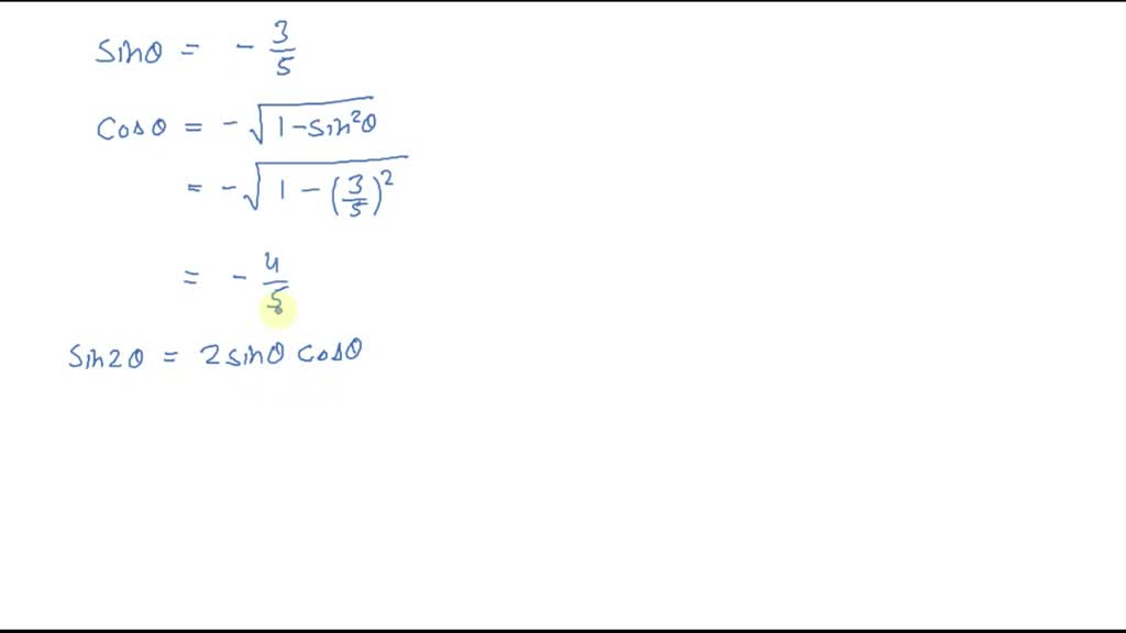 SOLVED:Find the exact values of sin2 θ, cos2 θ, and tan2 θfor the given values of θ. cotθ=(4)/(3 ...