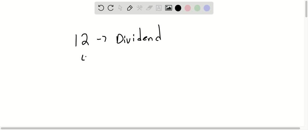 SOLVED:In the three division problems shown below, label the dividend ...