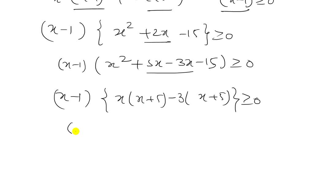 SOLVED Solve The Inequality X 2 2 X 15 0 By Using The Idea Suggested In