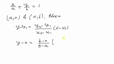 SOLVED:(a) Show that if the x - and y-intercepts of a line are nonzero ...
