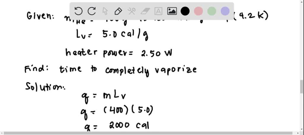 How long does it take a 2.50-W heater to boil away 400 g of liquid ...