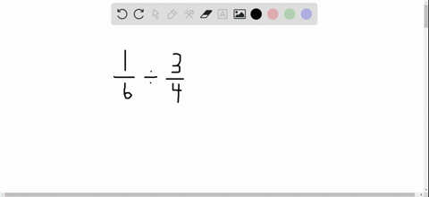 SOLVED:Find quotient. Write in simplest form. (1)/(6) ÷(3)/(4)