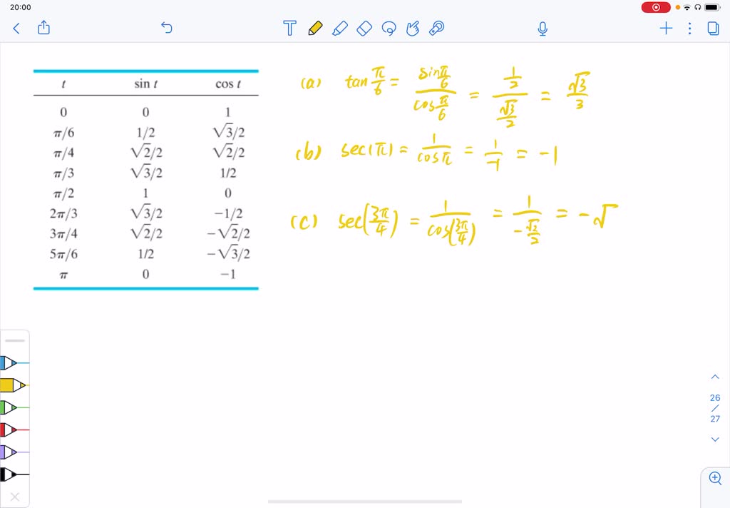Evaluate without using a calculator. (a) tan(π)/(6) (b) secπ(c) sec(3 π ...