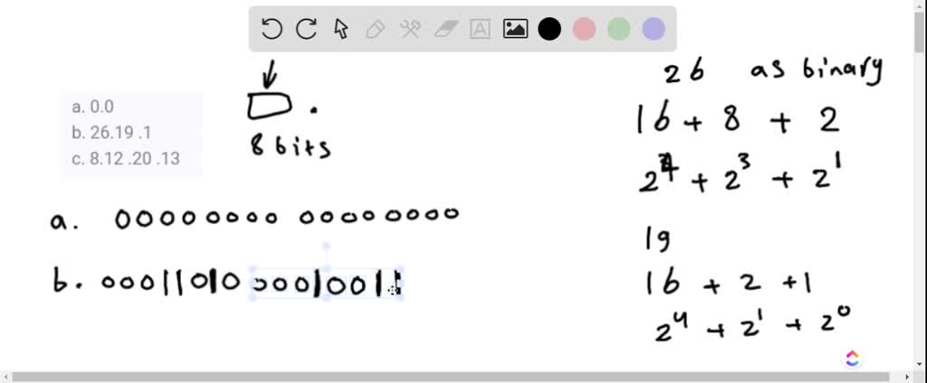 SOLVED:What bit pattern is represented by each of the following dotted decimal patterns? a. 0.0 ...