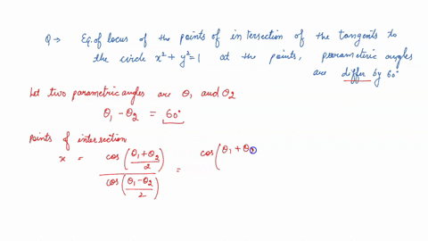 SOLVED:The equation of locus of the point of intersection of tangents ...