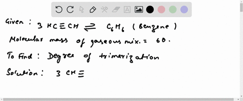 SOLVED:When acetylene is passed through red hot metal tubes, some ...