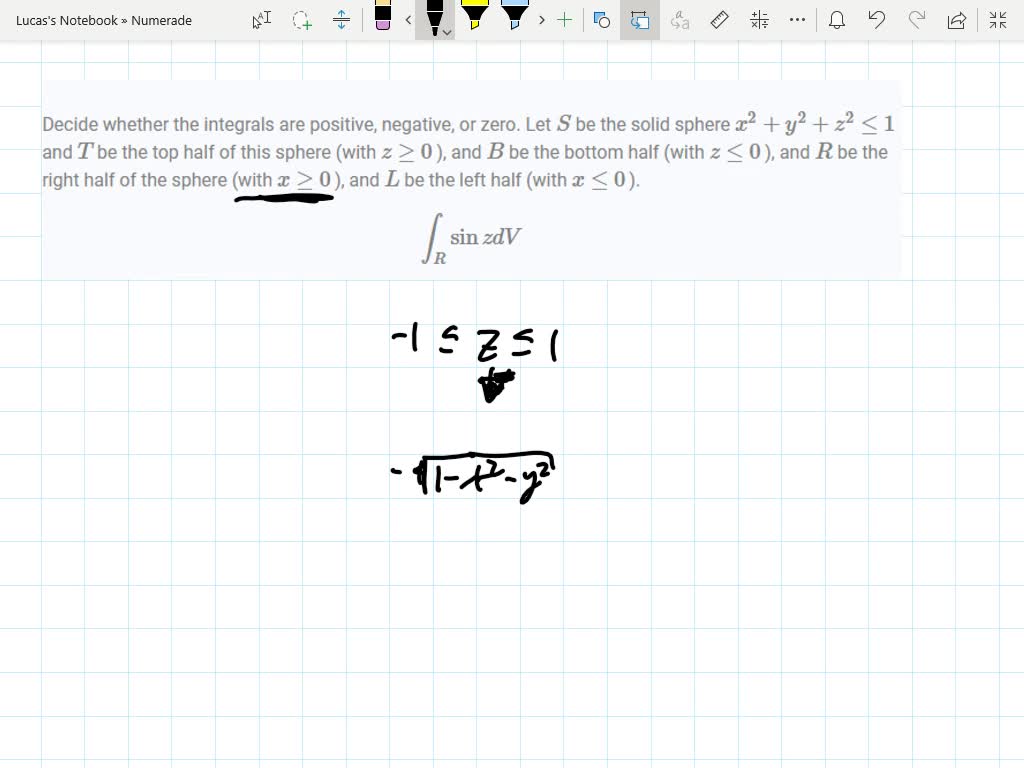 Decide whether the integrals are positive, negative, or zero. Let S be ...