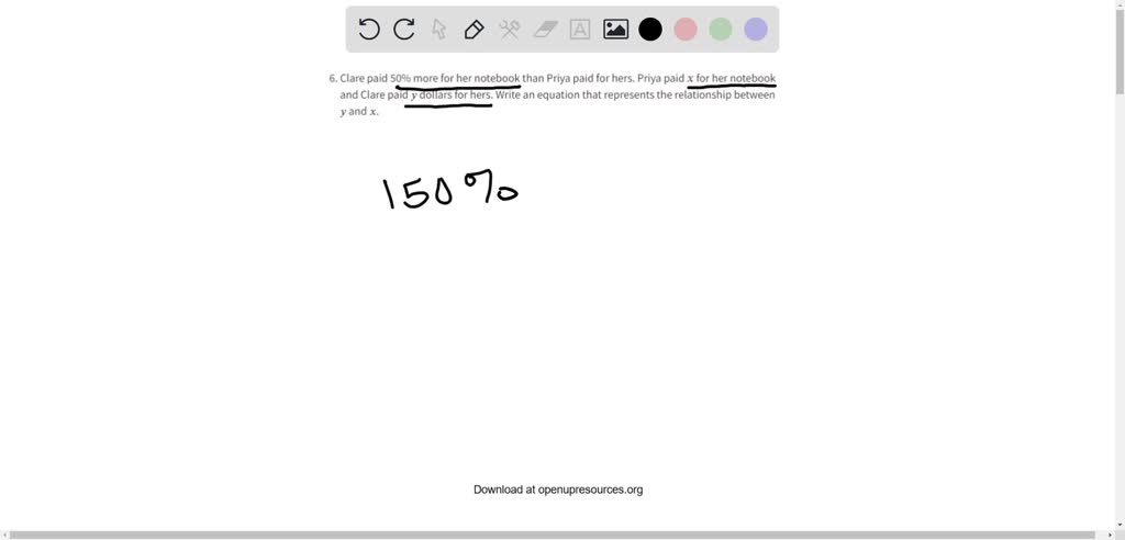 SOLVED:Clare paid 50 % more for her notebook than Priya paid for hers. Priya paid x for her ...