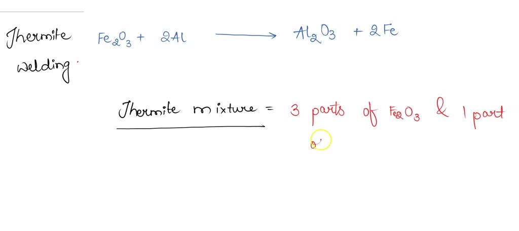 SOLVED:In Goldschmidt's aluminothermic process, thermite mixture ...