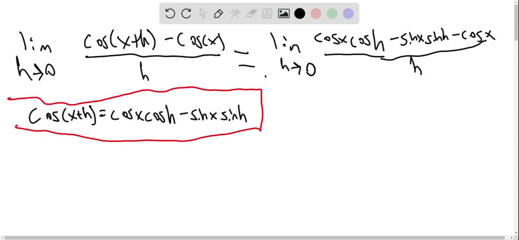 Proof of (d)/(d x)(cosx)=-sinx Use the definition of the derivative and ...
