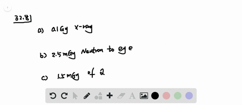 SOLVED:What is the dose in mSv for: (a) a 0.1-Gy X-ray? (b) 2.5 mGy of ...