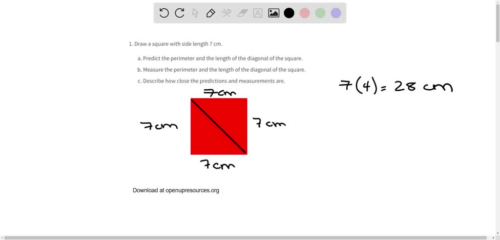 SOLVED:Draw a square with side length 7 cm. a. Predict the perimeter ...