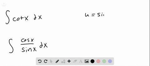 SOLVED:Find the integral of cot x using a substitution like that in ...