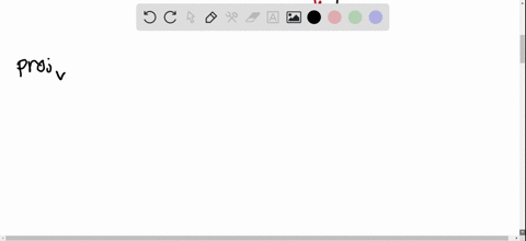 SOLVED: Find proj𝐯 𝐮 and scal,𝐯 𝐮 by inspection without using formulas ...