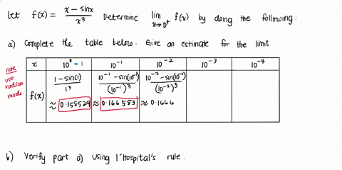 SOLVED:(a) complete the table and estimate the limit. (b) Use l'Hospital's Rule to confirm your ...