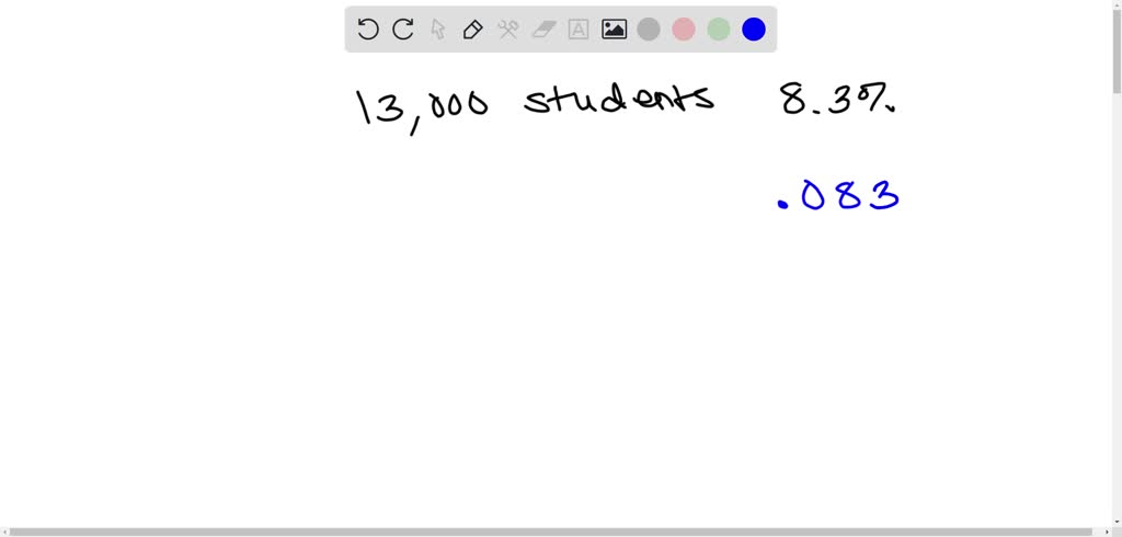 ⏩SOLVED:It is estimated that 8.3 % of the total student population ...
