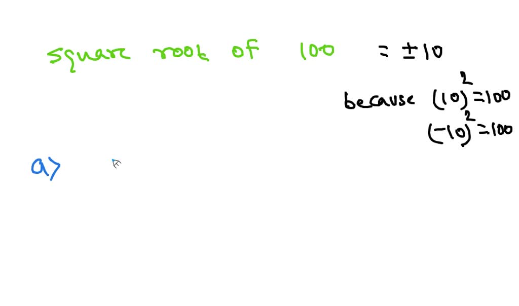 SOLVED:a. What is the principal square root of 100 ? b. What is the ...